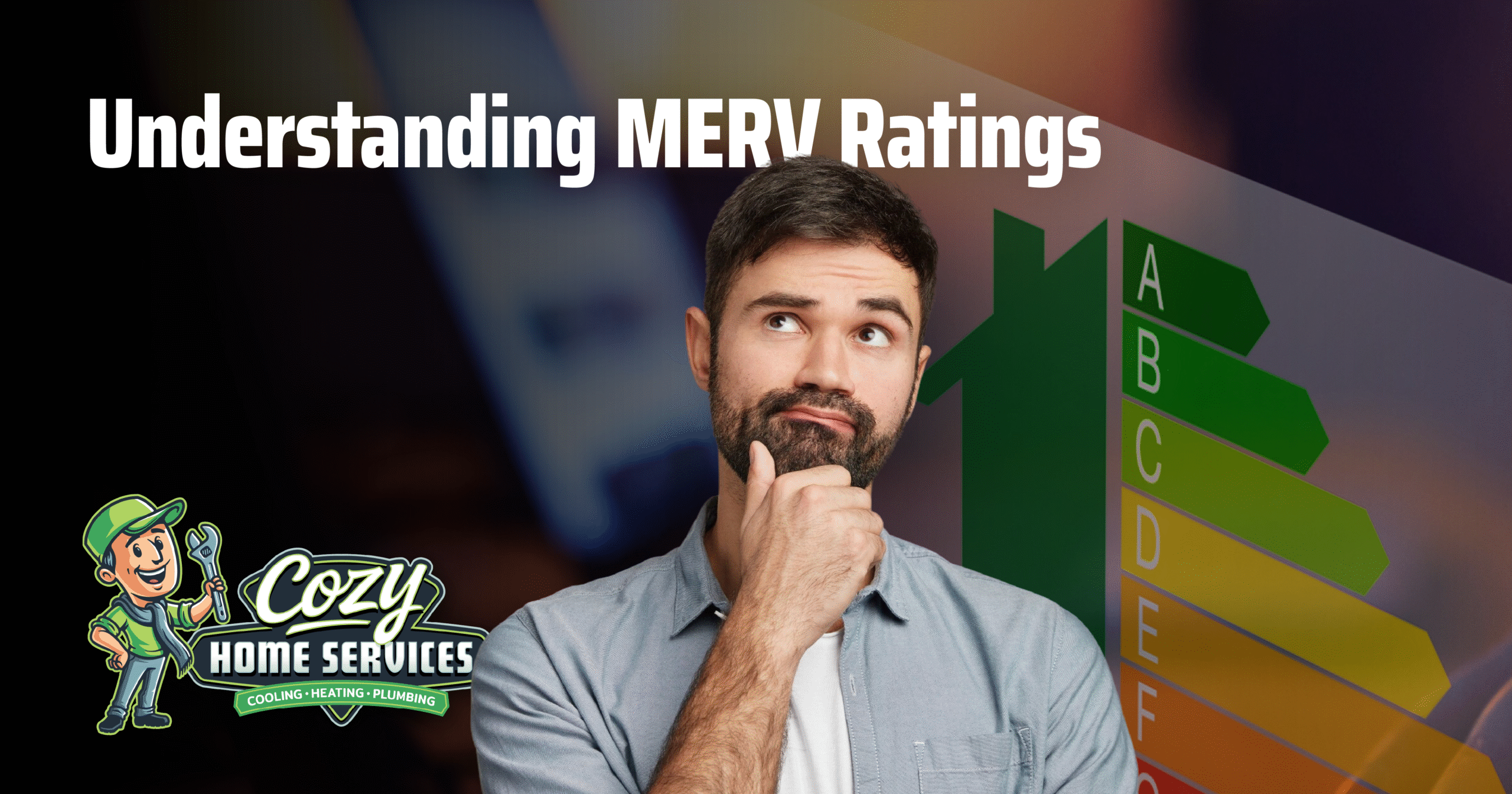 MERV Ratings Explained: Choose the Best HVAC Air Filter
